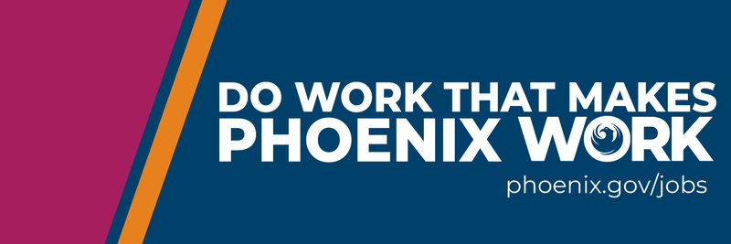 Finding Your New Career at the City of Phoenix | City of Phoenix